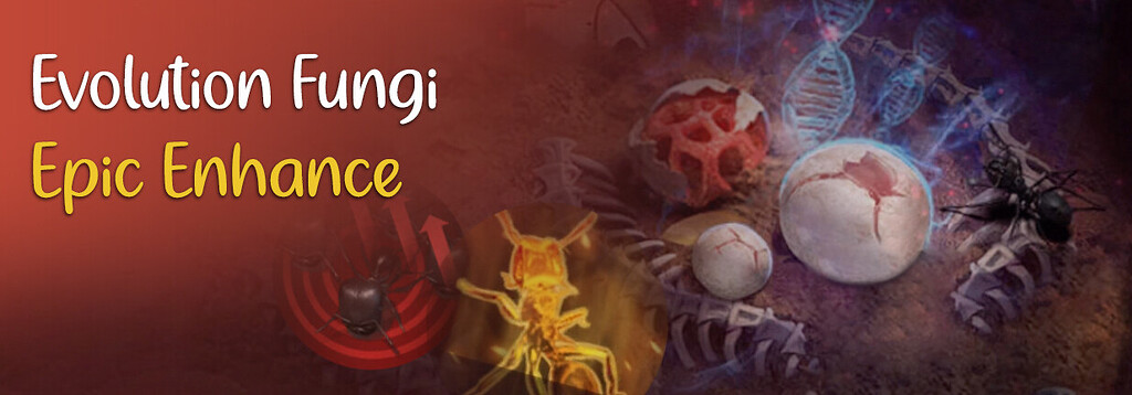 Epic Enhance - Evolution - The Ants: Underground Kingdom